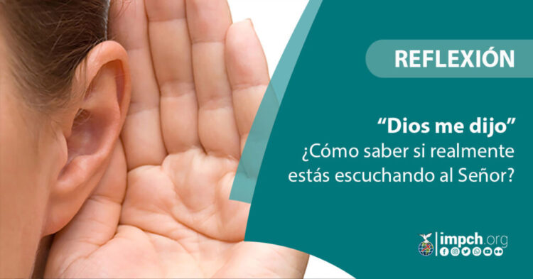 “Dios me dijo”: ¿Cómo saber si realmente estás escuchando al Señor ...