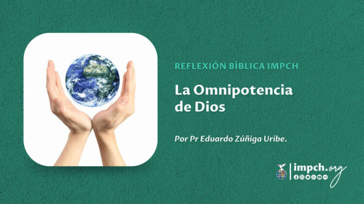 La Omnipotencia de Dios – Iglesia Metodista Pentecostal de Chile